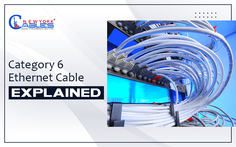 Category 6 Ethernet Cable: What You Need to Know | NYC